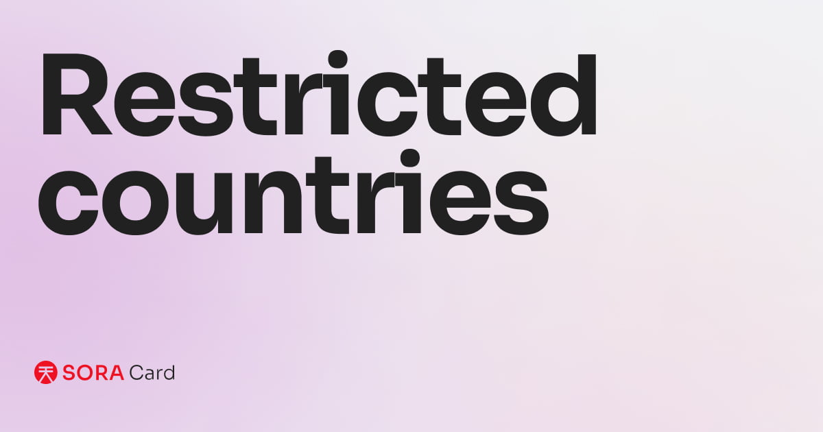 SORA Card • Value Freedom — Restricted countries